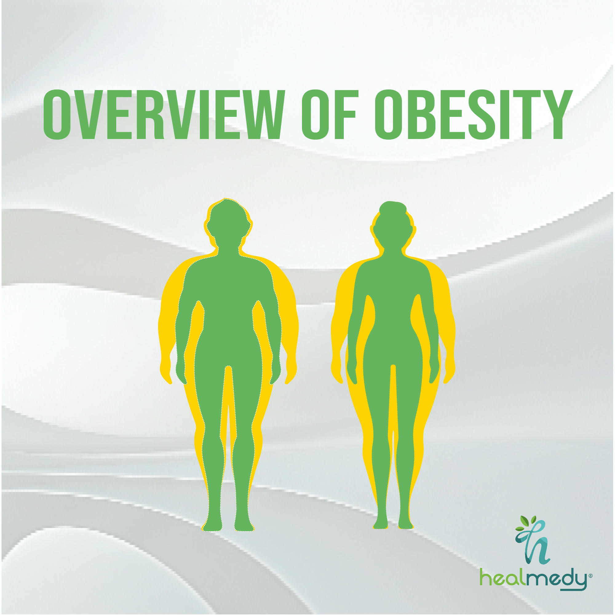 OVERVIEW OF OBESITY - HEALTCARE CONSULTING SERVICES & SOLUTIONS